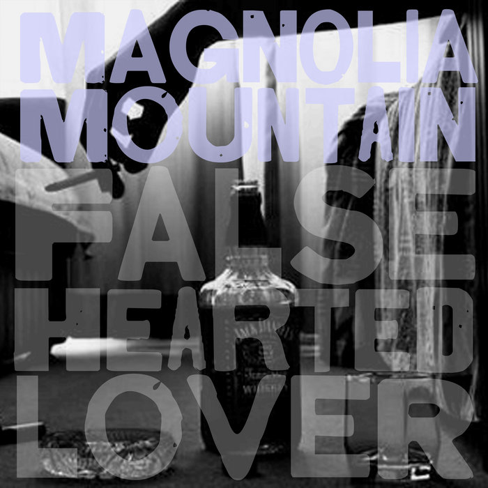 False-Hearted Lover | Magnolia Mountain | Mark Utley