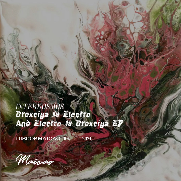 Drexciya Is Electro And Electro Is Drexciya EP | Interkosmos | Discos ...