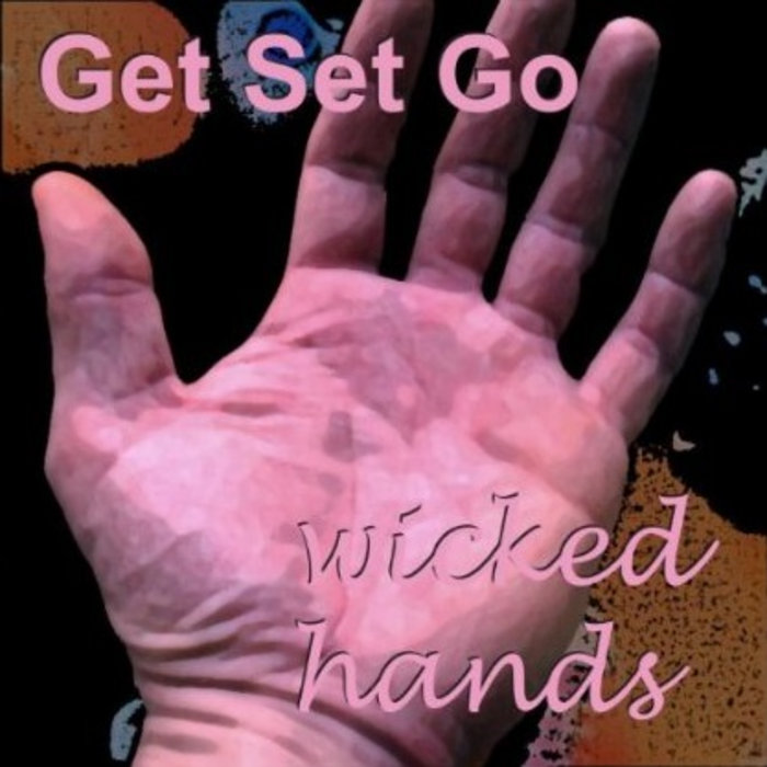 Wicked Hands | Get Set Go