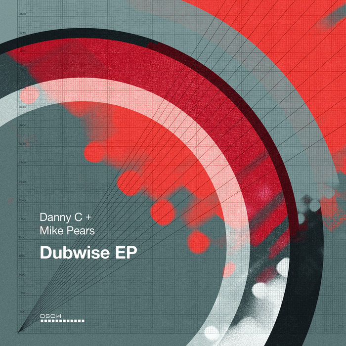 Dubwise EP | Danny C + Mike Pears | DSCI4