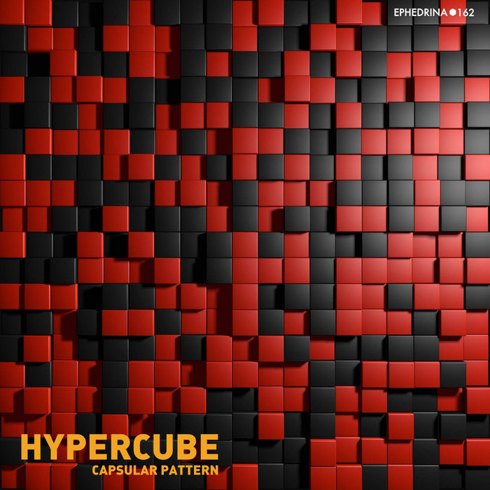 [EPH162] HYPERCUBE - Capsular Pattern | HYPERCUBE | Ephedrina Netlabel