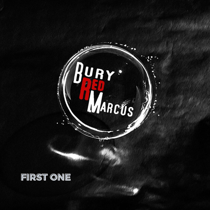 First One | Bury Red Marcus