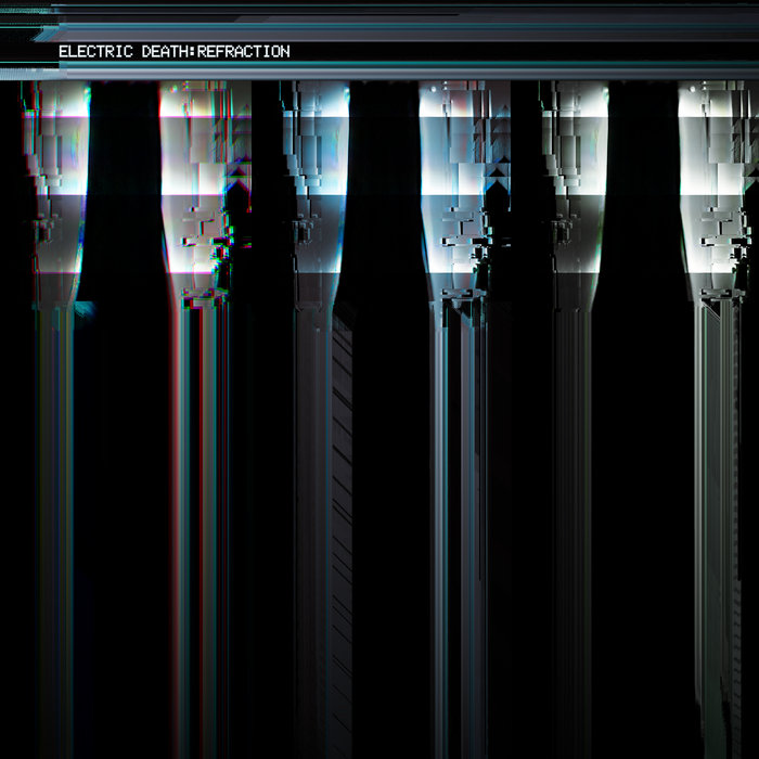Electric Death Refraction | Austin Ramsey