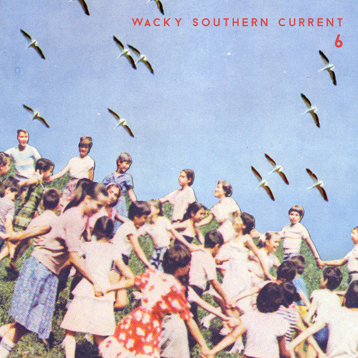 6 | Wacky Southern Current