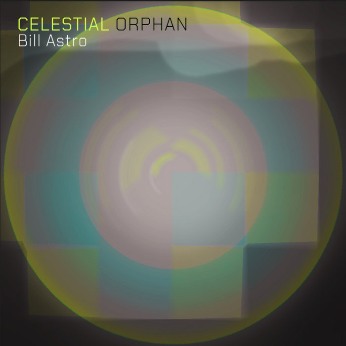 Celestial Orphan | Bill Astro Music