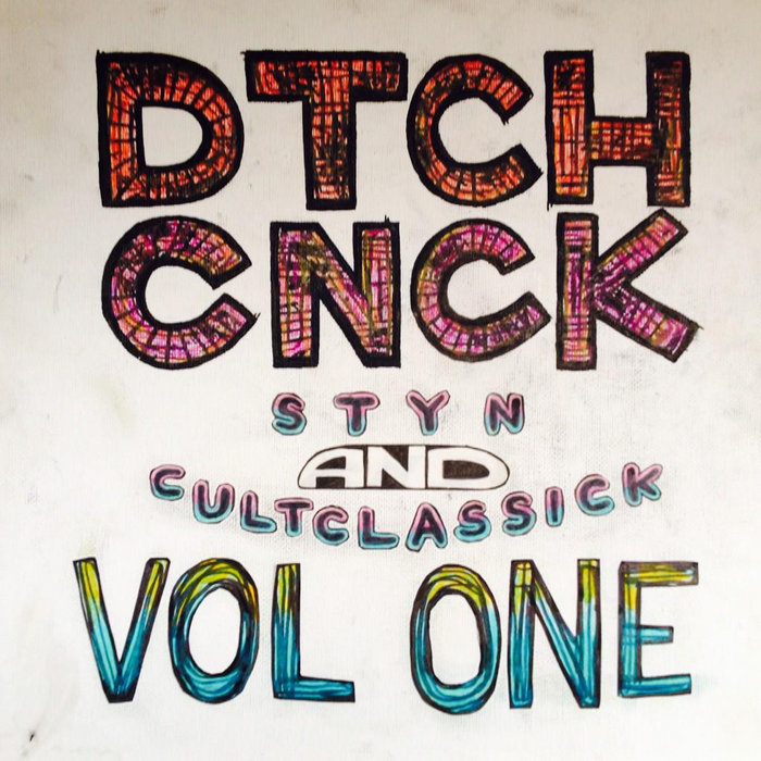 styn & cultclassick are: DTCH CNCK vol. 1 | styn dubs