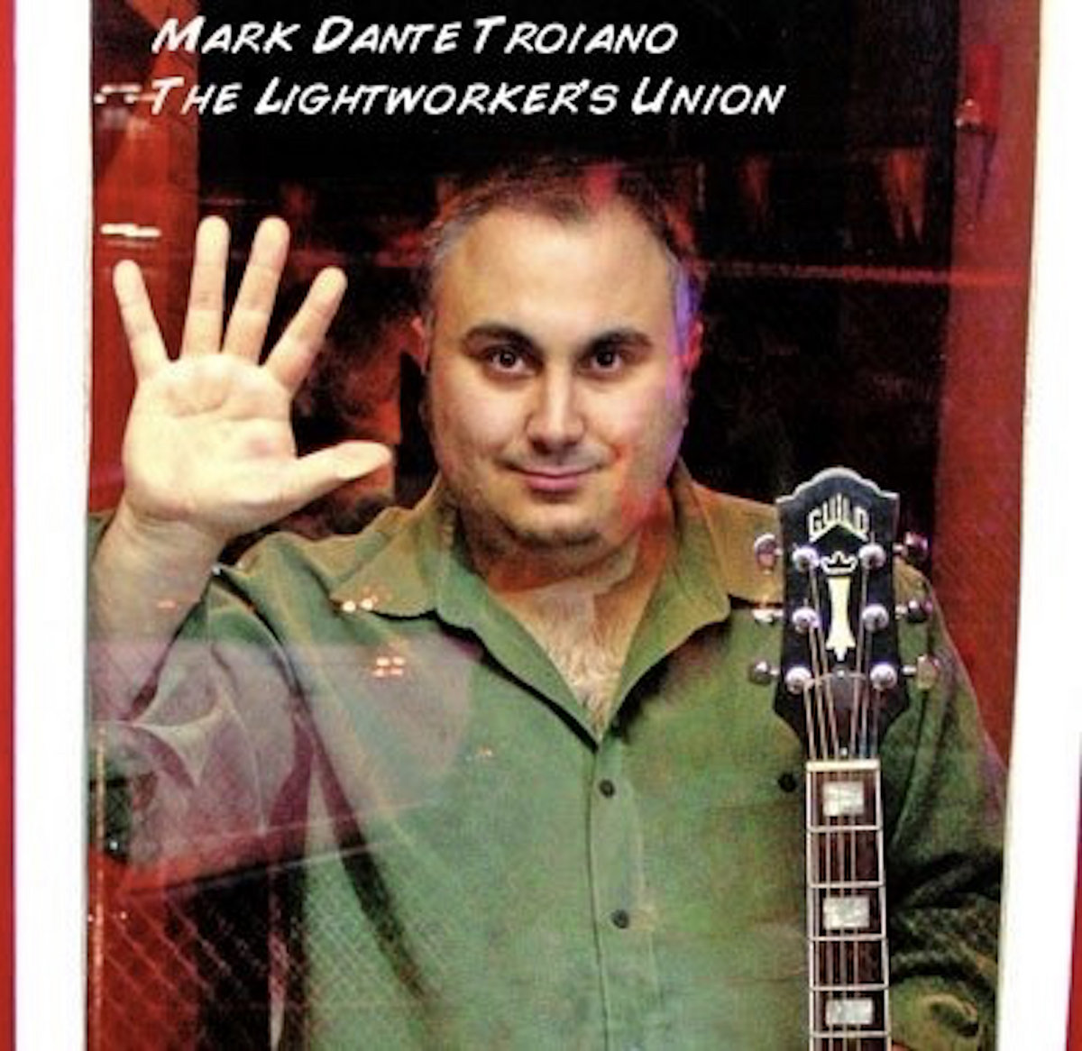 Mark Dante Troiano - The Lightworker's Union | Mark Dante Troiano