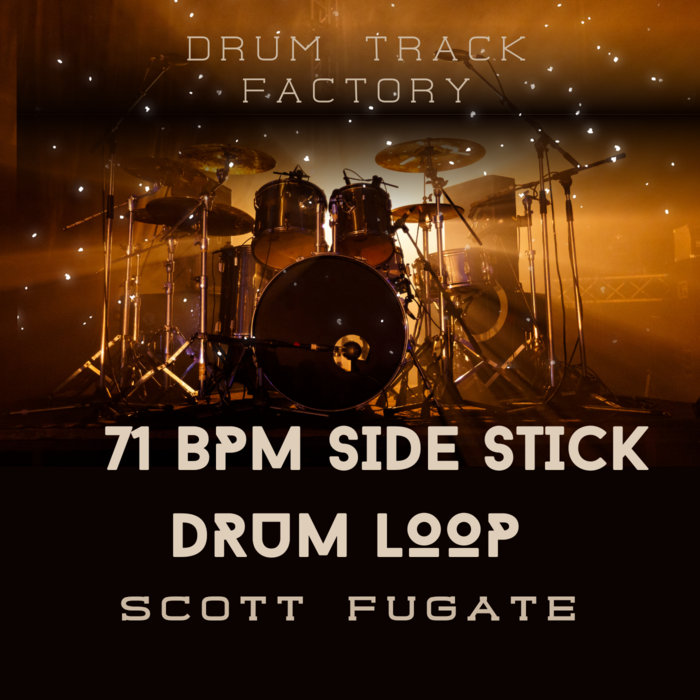71 BPM Side Stick Drum Loop | Scott Fugate