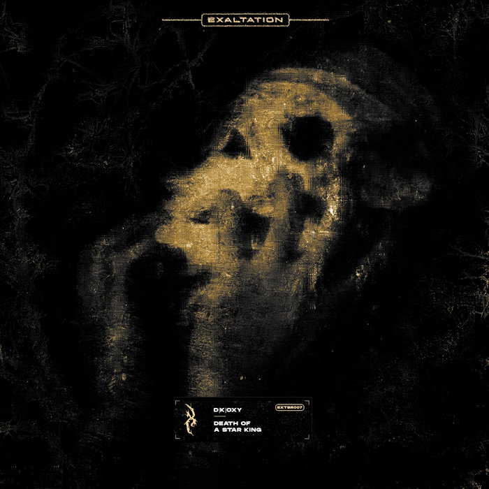 Death Of A Star King | D|K|OXY | Exaltation