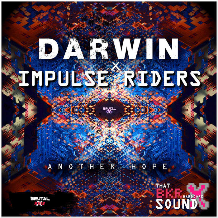 Darwin X Impulse Riders - Another Hope | Brutal Kuts