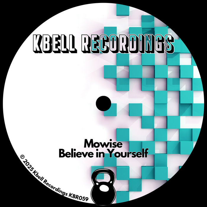 Believe in Yourself | KBell Recordings