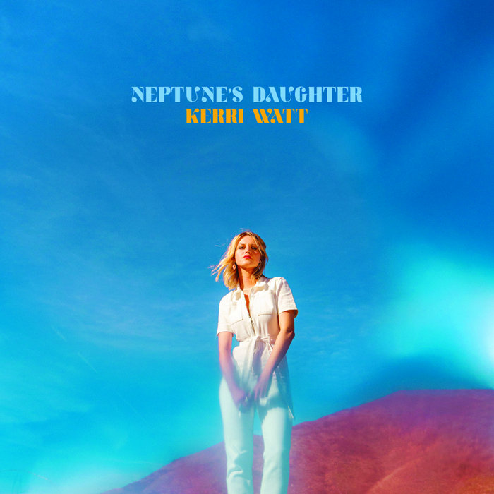 Neptune’s Daughter (Deluxe) | Kerri Watt