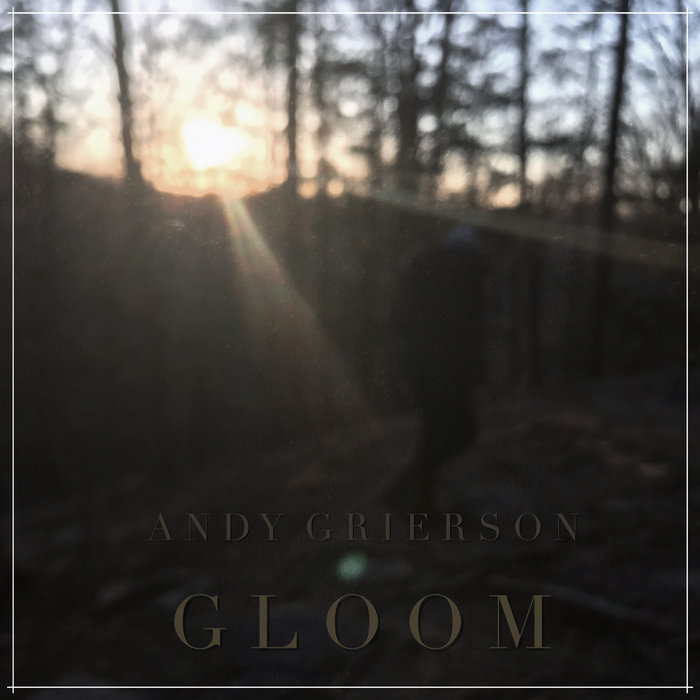 GLOOM | Andy Grierson