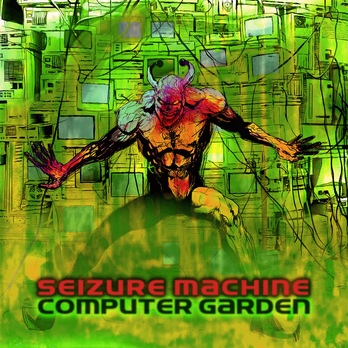 Computer Garden | Seizure Machine