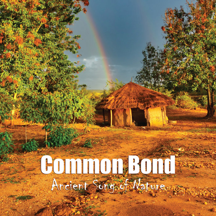 Ancient song of nature | common bond | Common bond
