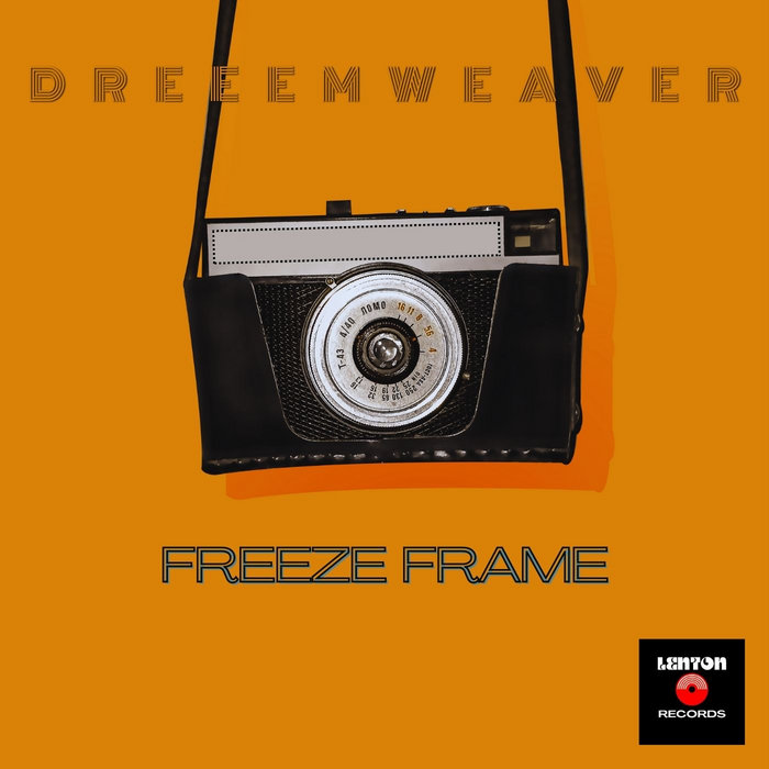 FREEZE FRAME EP | Dreeemweaver*