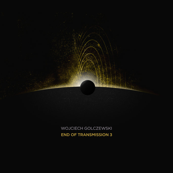 End Of Transmission 3 (DATA125) | Wojciech Golczewski