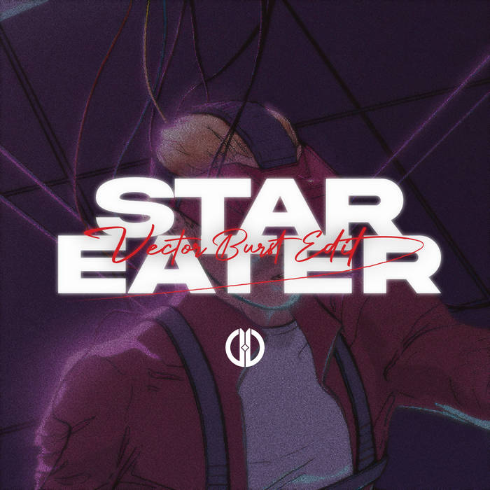 Daniel Deluxe - Star Eater (Vector Burst Edit) | Vector Burst