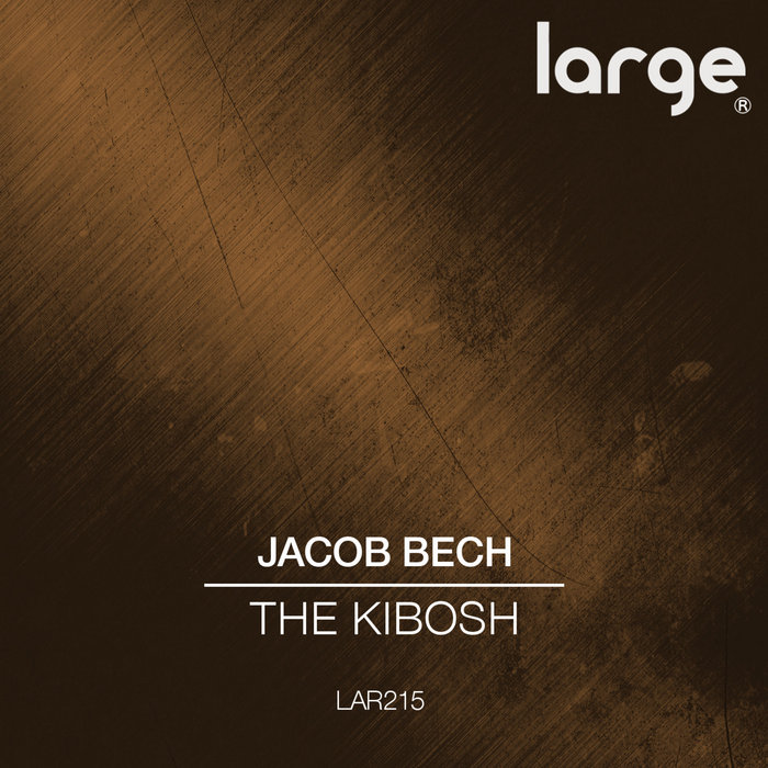 The Kibosh | Jacob Bech | Large Music