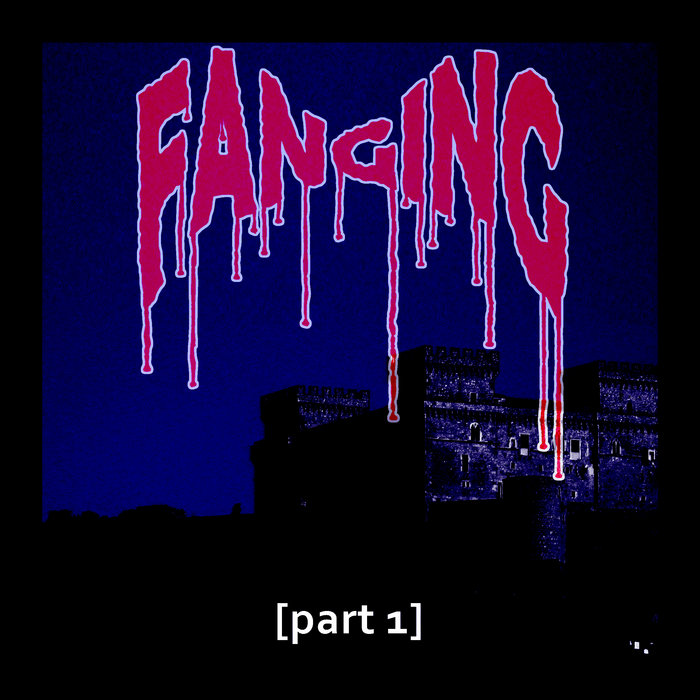 Part I | Fanging