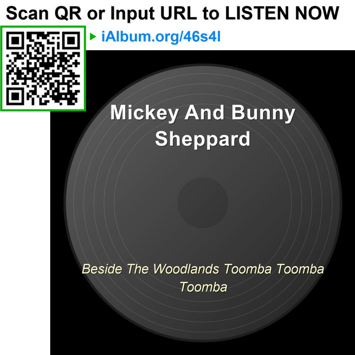 Beside The Woodlands Toomba Toomba Toomba | Mickey And Bunny Sheppard