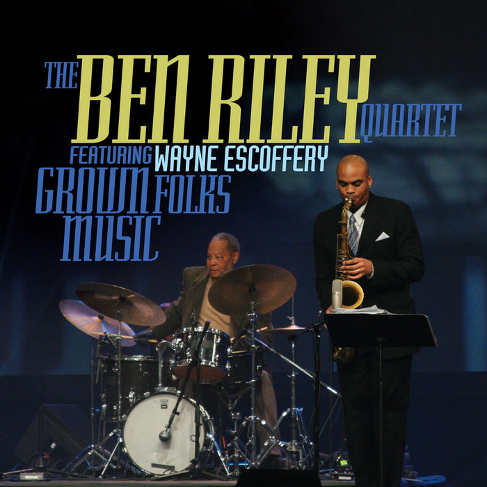 Grown Folks Music | Ben Riley