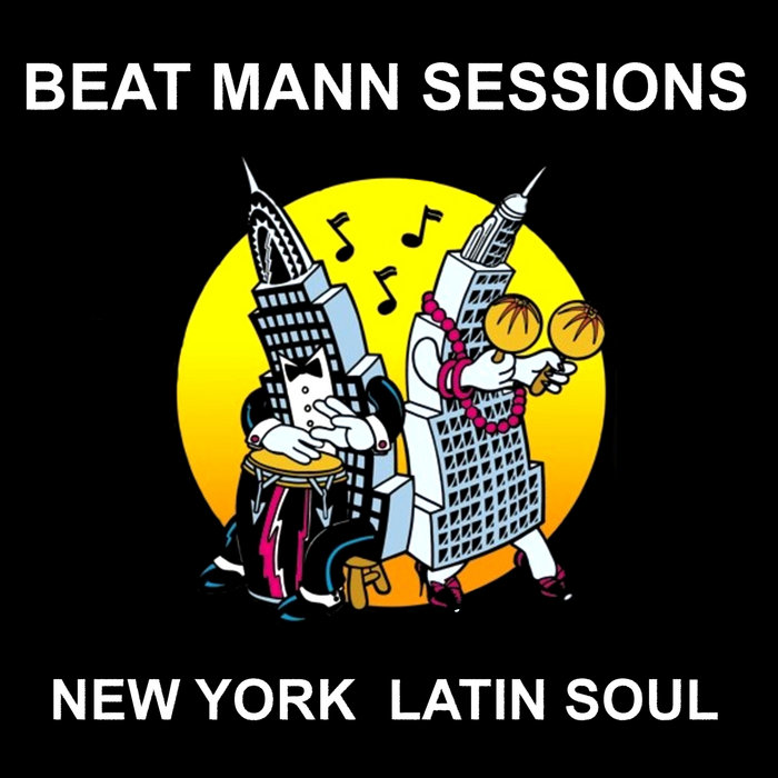 Beat Mann Sessions: New York Latin Soul | DJ Danny Dan The Beat Mann