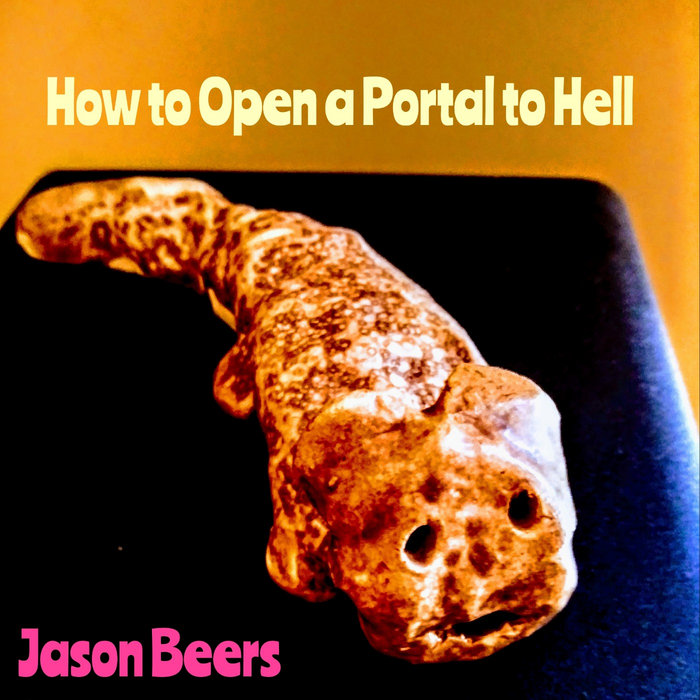 How to Open a Portal to Hell | Jason Beers