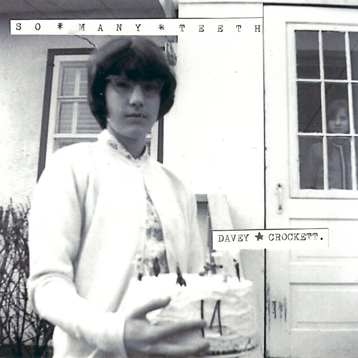 So Many Teeth | Davey Crockett.