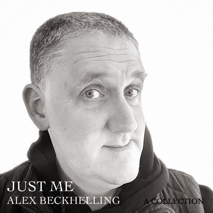Just Me (A Collection) | Alex Beckhelling