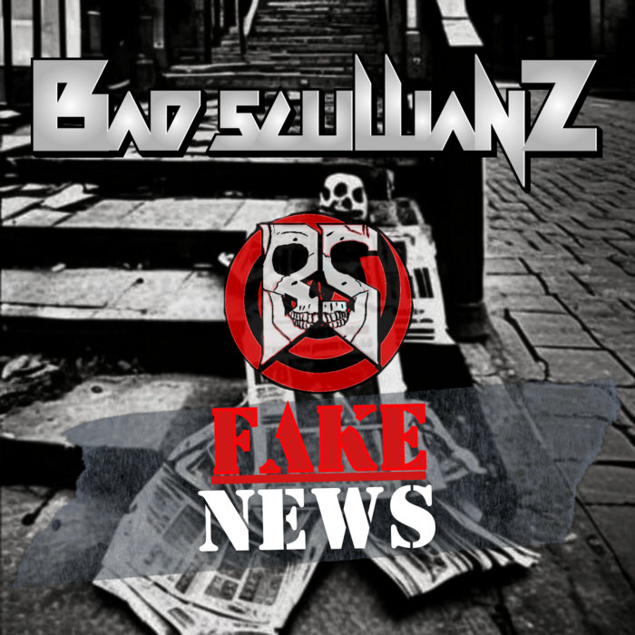 Fake News | Bad Scullianz
