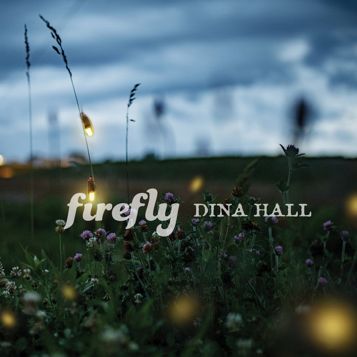 Firefly | Dina Hall
