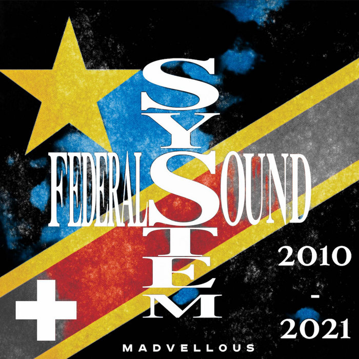 Federal Sound System | Madvellous