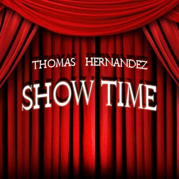 Show Time | Thomas Hernandez