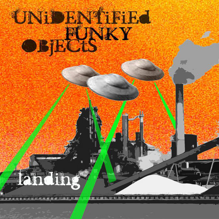 Landing | Unidentified Funky Objects | PeopleWhoMakeThings