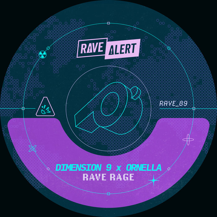 RAVE RAGE | DIMENSION 9 x ORNELLA | Rave Alert