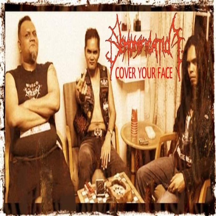 Cover Your Face | Demonification