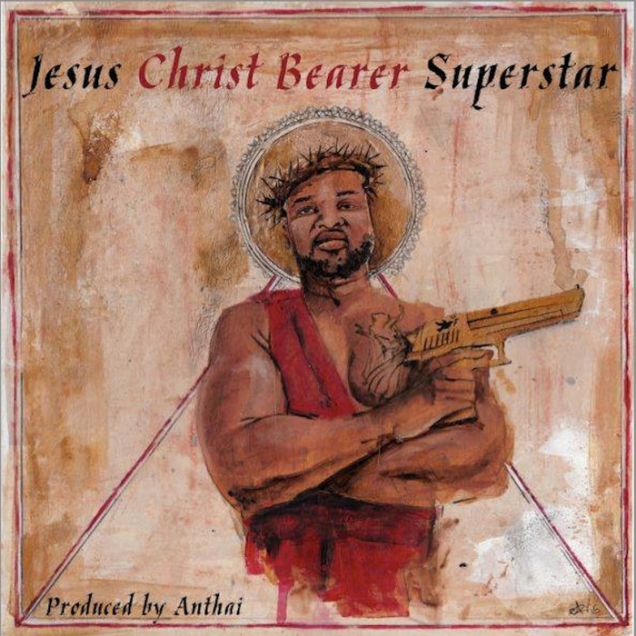 Jesus Christ Bearer Superstar (Prod. By Anthai) | Christ Bearer | Anthai
