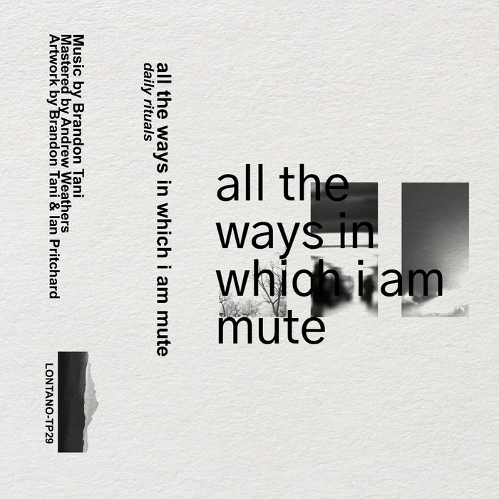all the ways in which i am mute | daily rituals | Lᴏɴᴛᴀɴᴏ Series