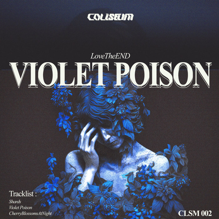 Violet Poison | LoveTheEND | COLISEUM AUDIO