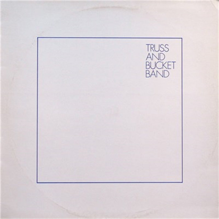 Truss And Bucket Band | Truss & Bucket Band