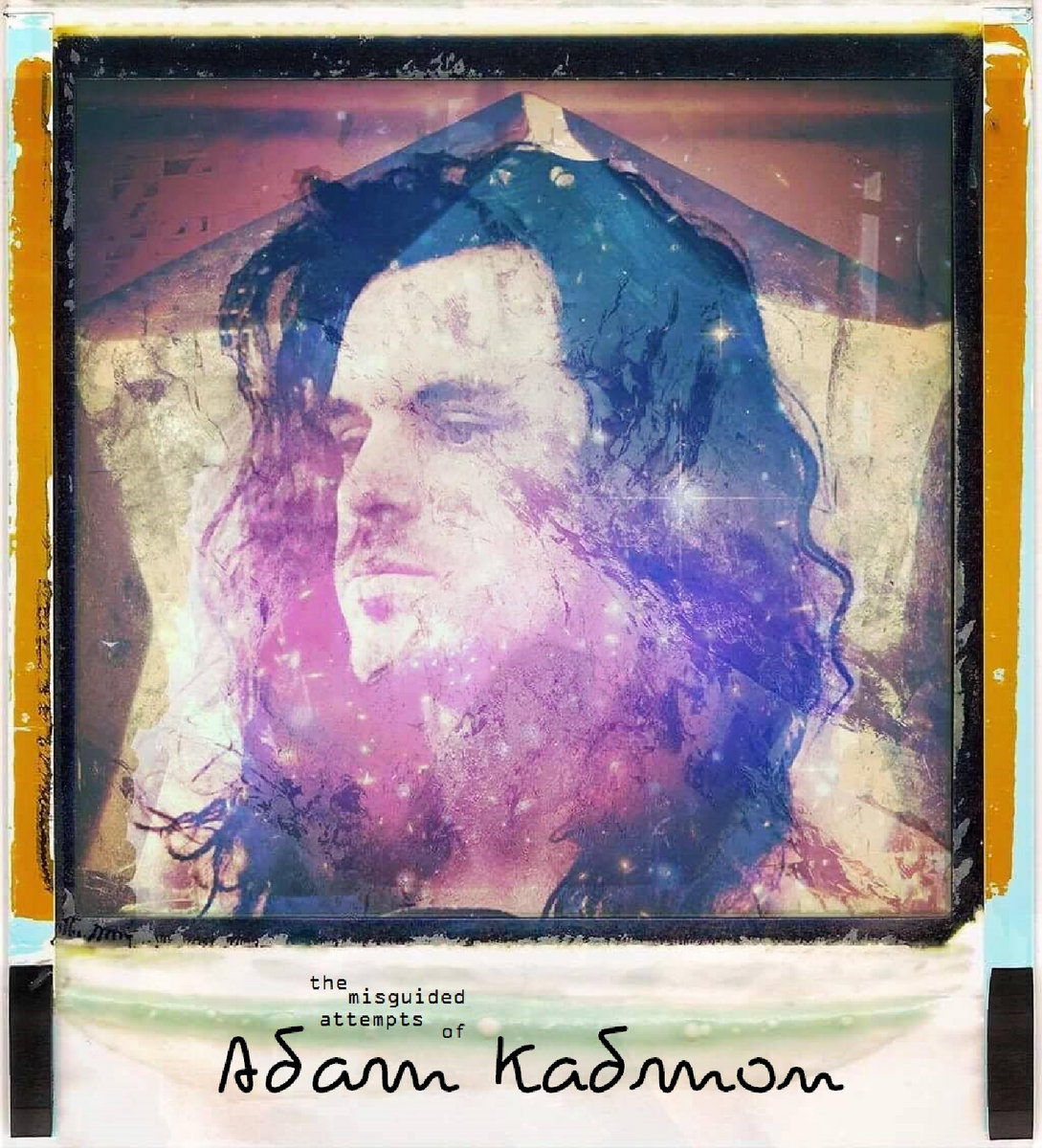 The Misguided Attempts of Adam Kadmon | Adam Kadmon