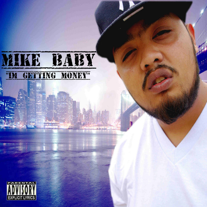 ''im getting money'' | Mike Baby