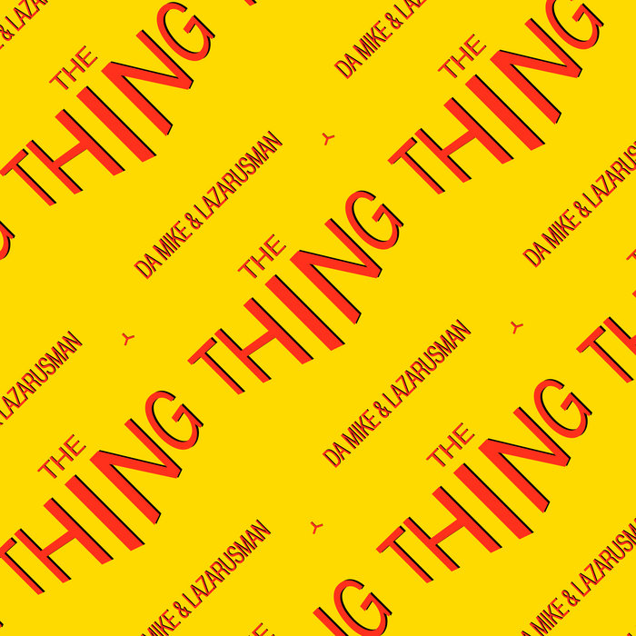 The Thing | Da Mike, Lazarusman | Connected