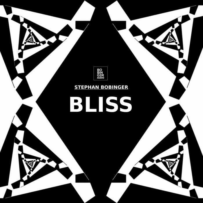 Bliss | Stephan Bobinger
