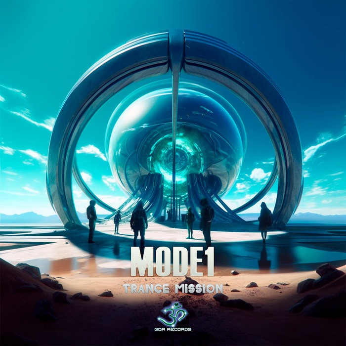MODE1 - Trance Mission (goaep529 - Goa Records) | Goa Records
