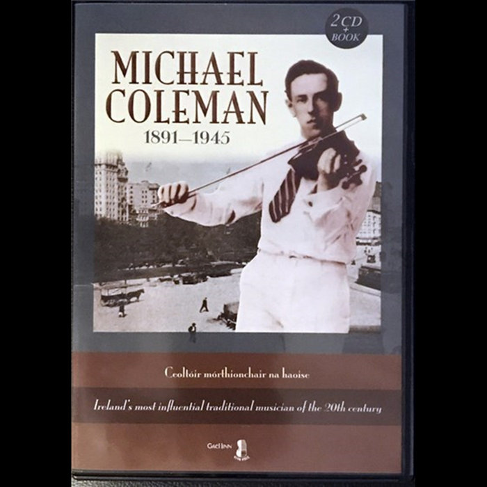 Michael Coleman 1891 1945 Ceoltoir Morthionchair Na hAoise Irelands ...