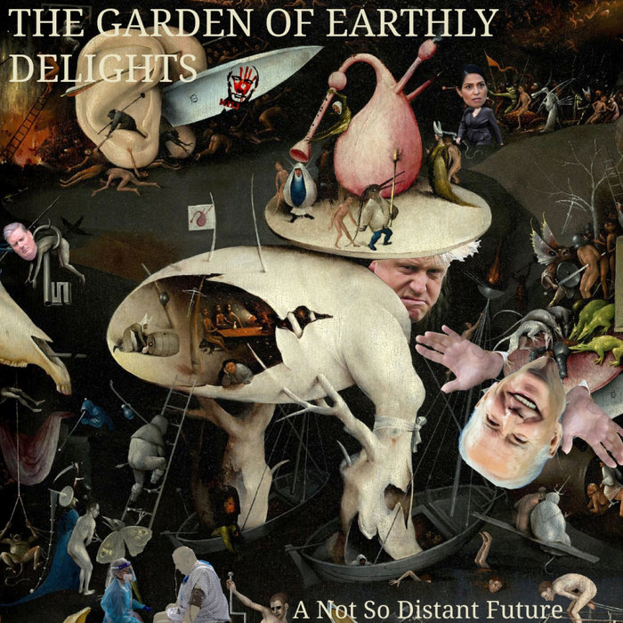 A Not So Distant Future | The Garden of Earthly Delights