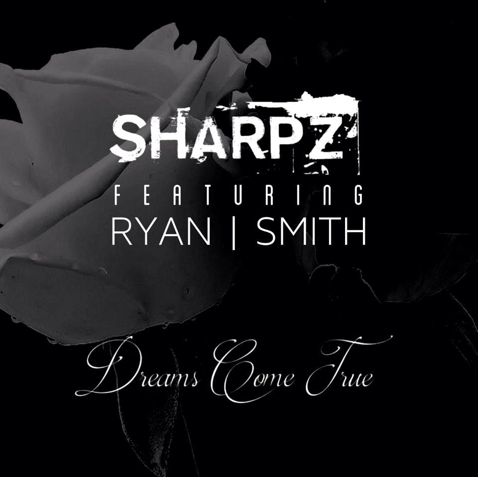 Sharpz X Ryan Smith - Dreams Come True | Garvin Boateng