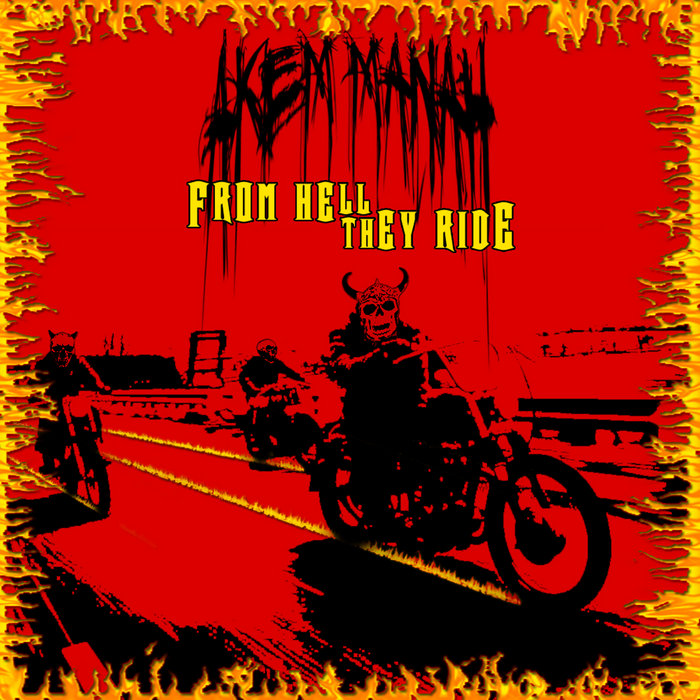 From Hell They Ride - Single | Akem Manah